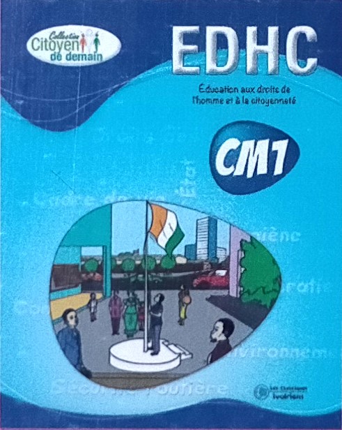 Education aux droits de l’homme et à la citoyenneté (EDHC) – CM1 – Collection Citoyen de demain ...